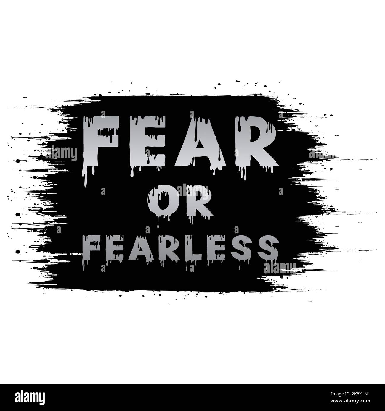 Fear or fearless typography text effect with paint texture background ...