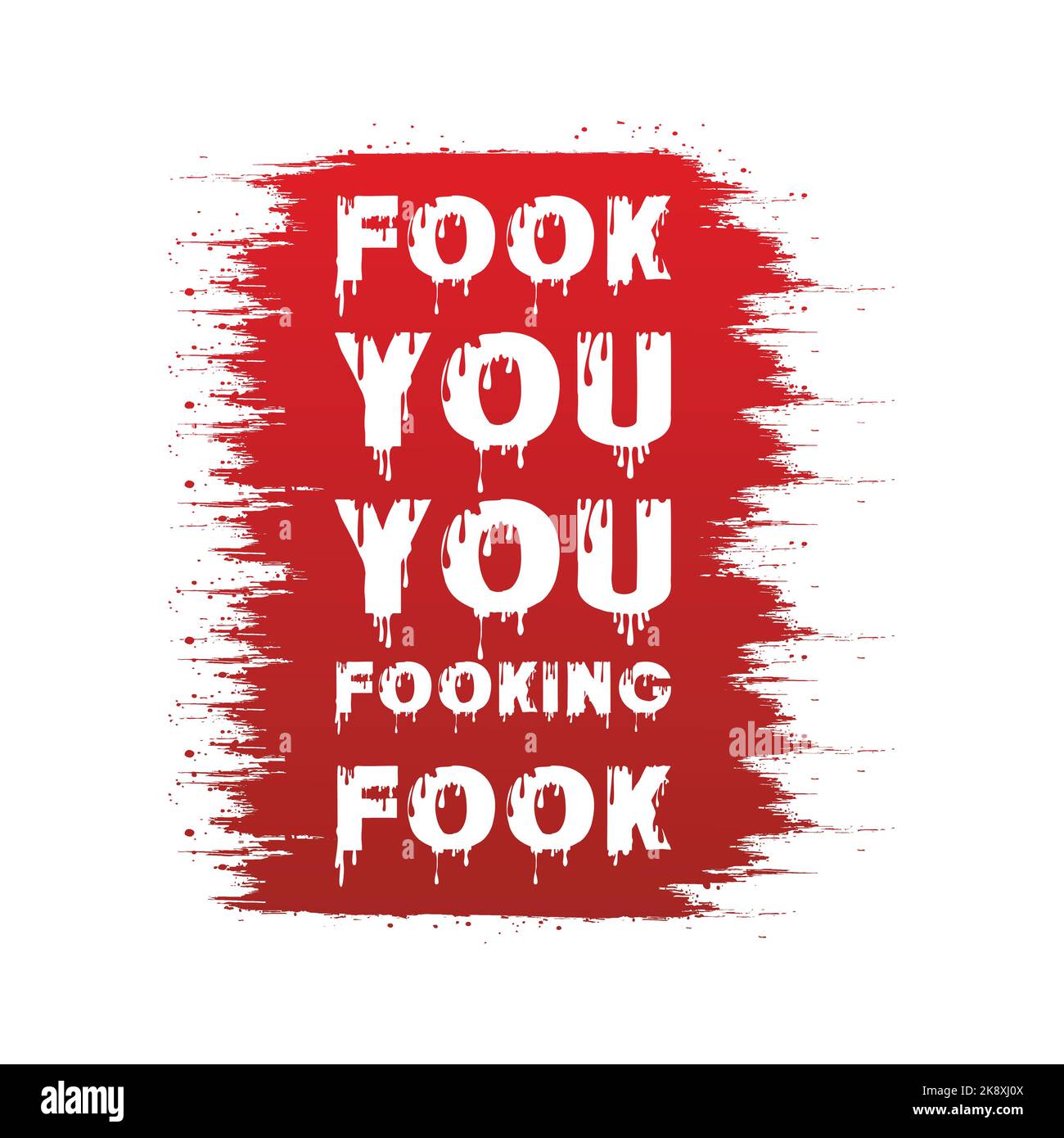 Fook you you fooking fook typography text effect with paint texture ...