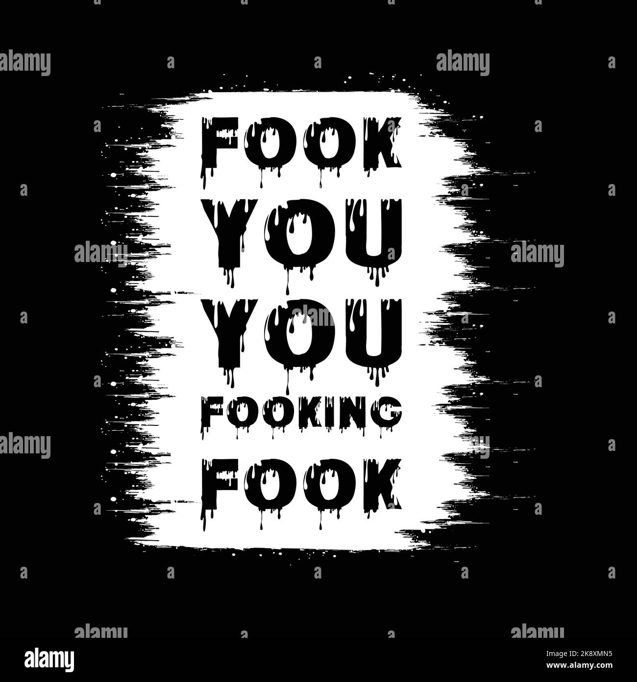 Fook you you fooking fook typography text effect with paint texture ...