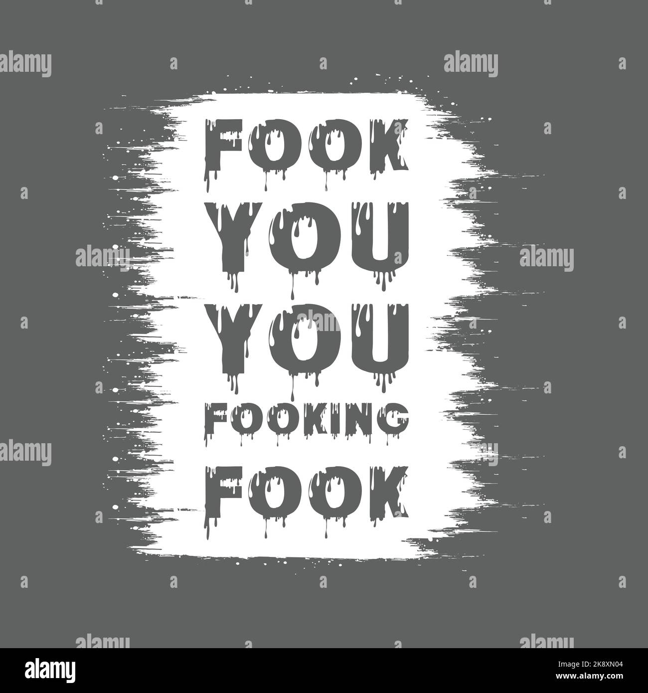 Fook you you fooking fook typography text effect with paint texture ...