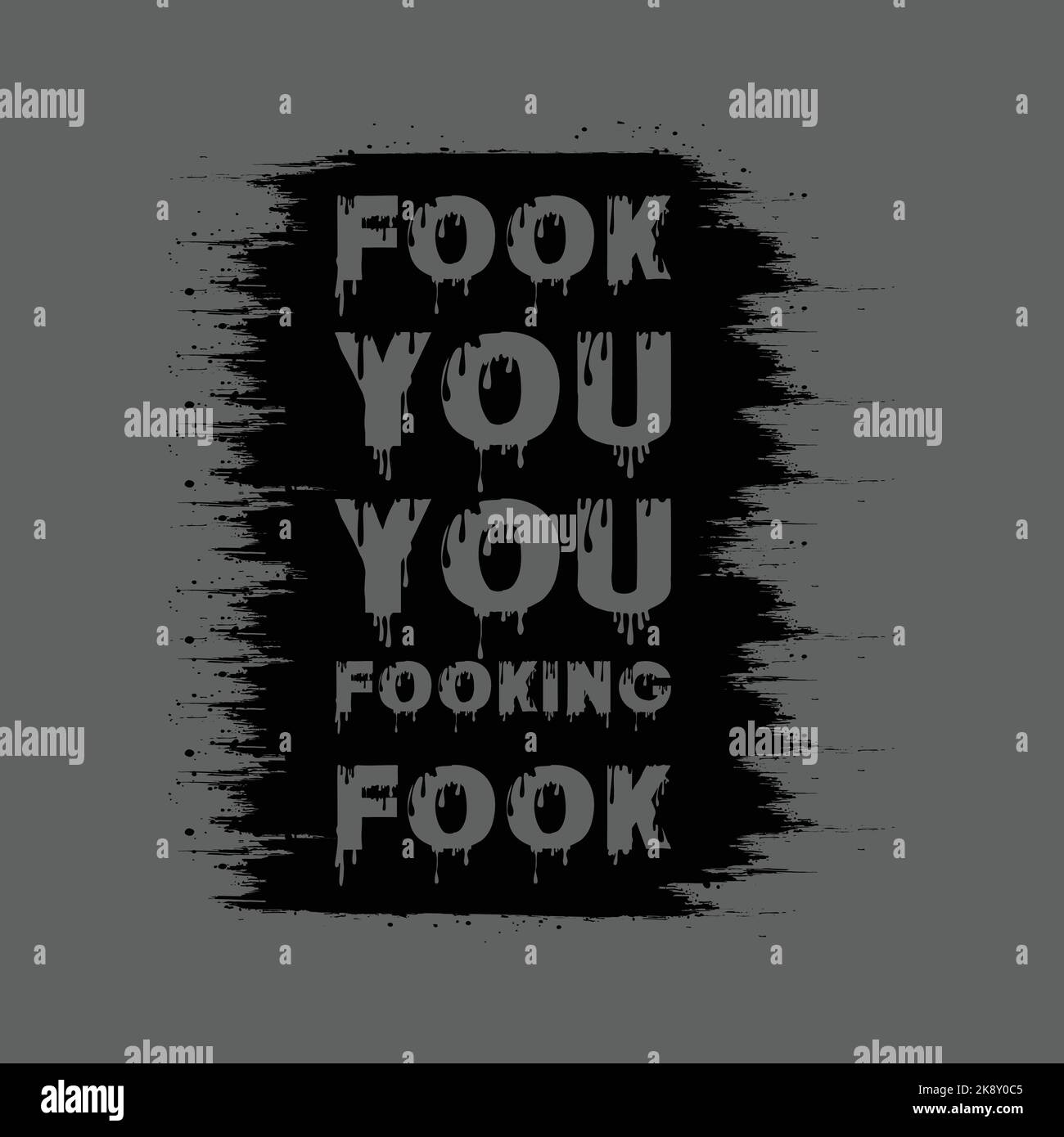 Fook you you fooking fook typography text effect with paint texture ...