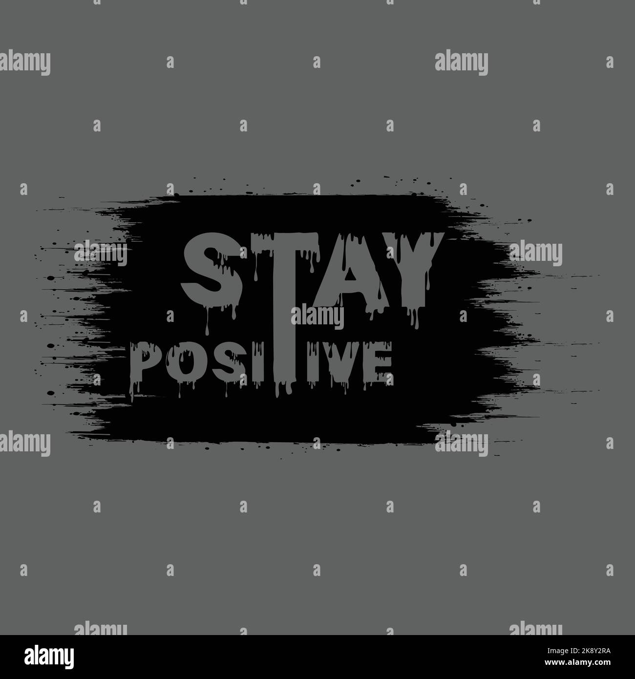 Stay positive typography text effect with paint texture background. EPS ...