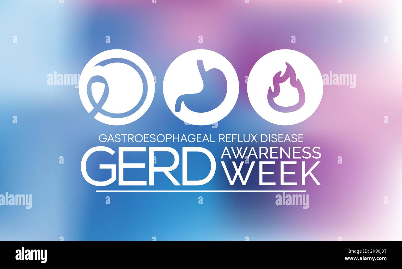 GERD Awareness week (Gastroesophageal reflux disease) is observed every ...