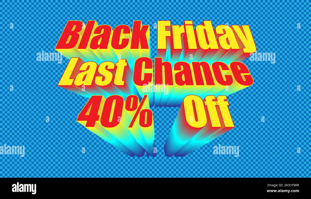 A design of black friday last chance 40 off on blue color background ...