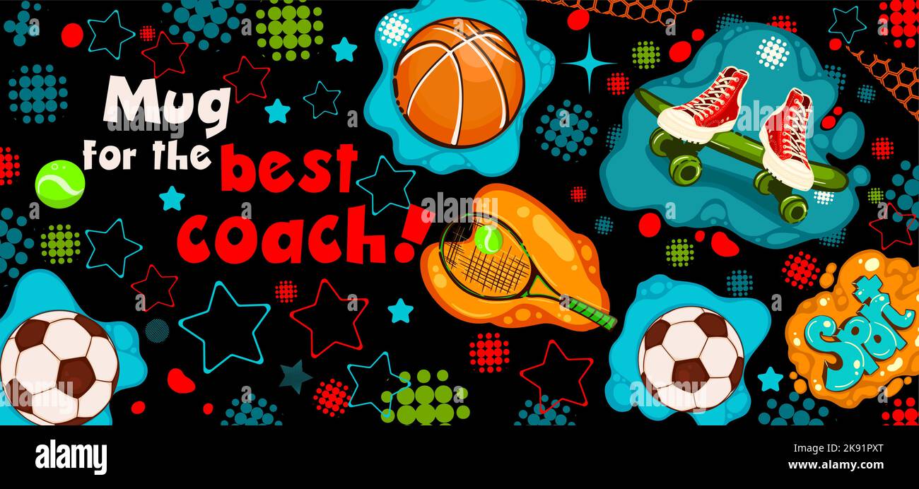 You are the Best Coach , Mug for the best sports coach . Vector ...