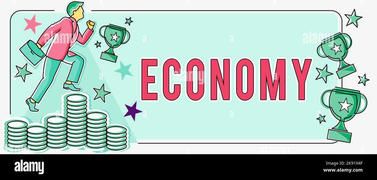 Sign displaying Economy. Business overview the system of how money is ...