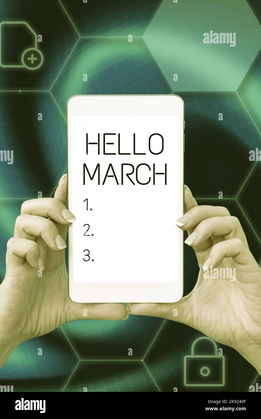 Handwriting text Hello March. Business overview a greeting expression ...