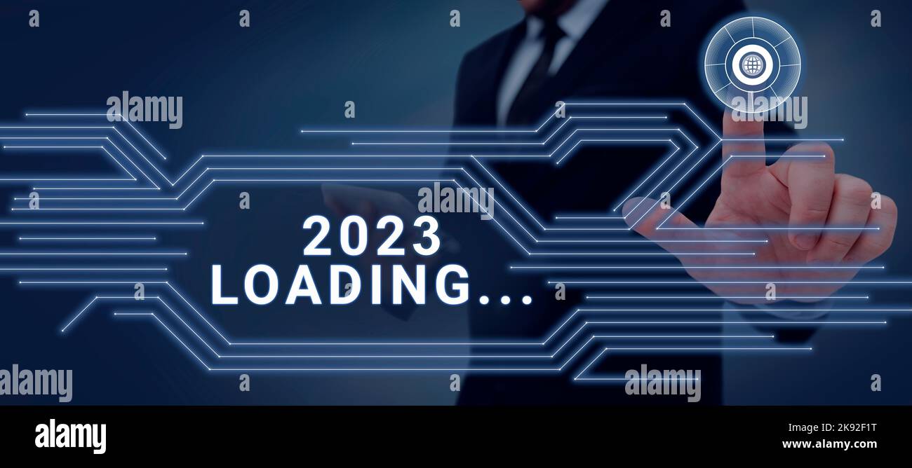 Sign displaying 2023 Loading.... Internet Concept a year composed of a ... Sign displaying 2023 Loading.... Internet Concept a year composed of a ...
