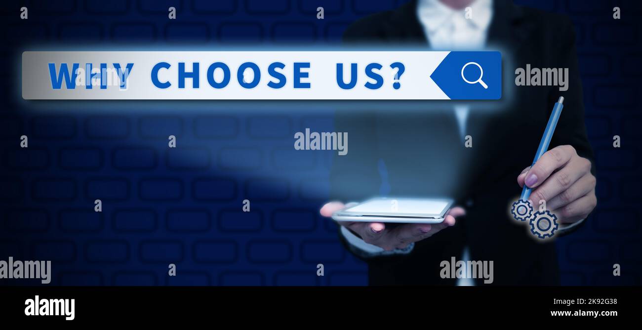 Sign displaying Why Choose Us Question. Business idea Reasons for ...