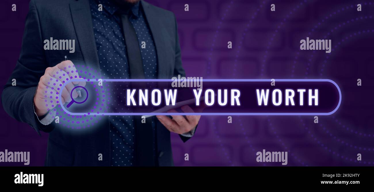 Hand writing sign Know Your Worth. Business idea Be aware of personal ...