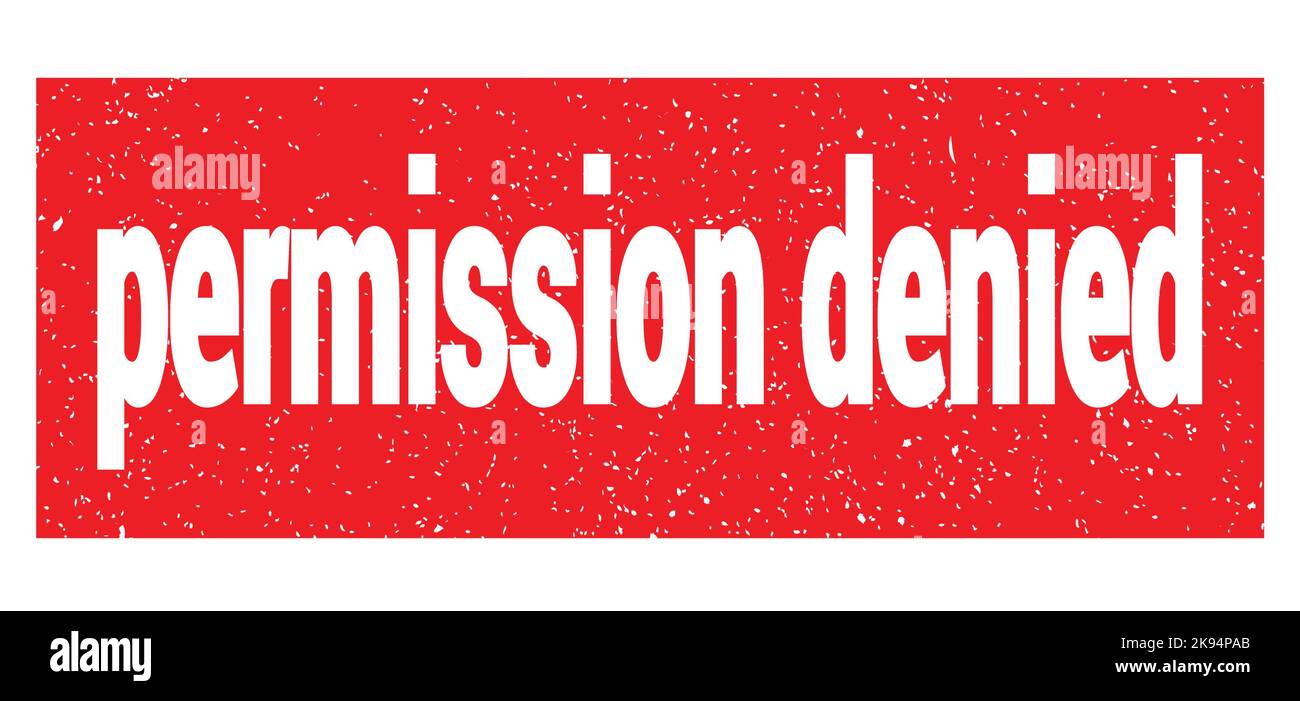 Permission denied word hi-res stock photography and images - Alamy