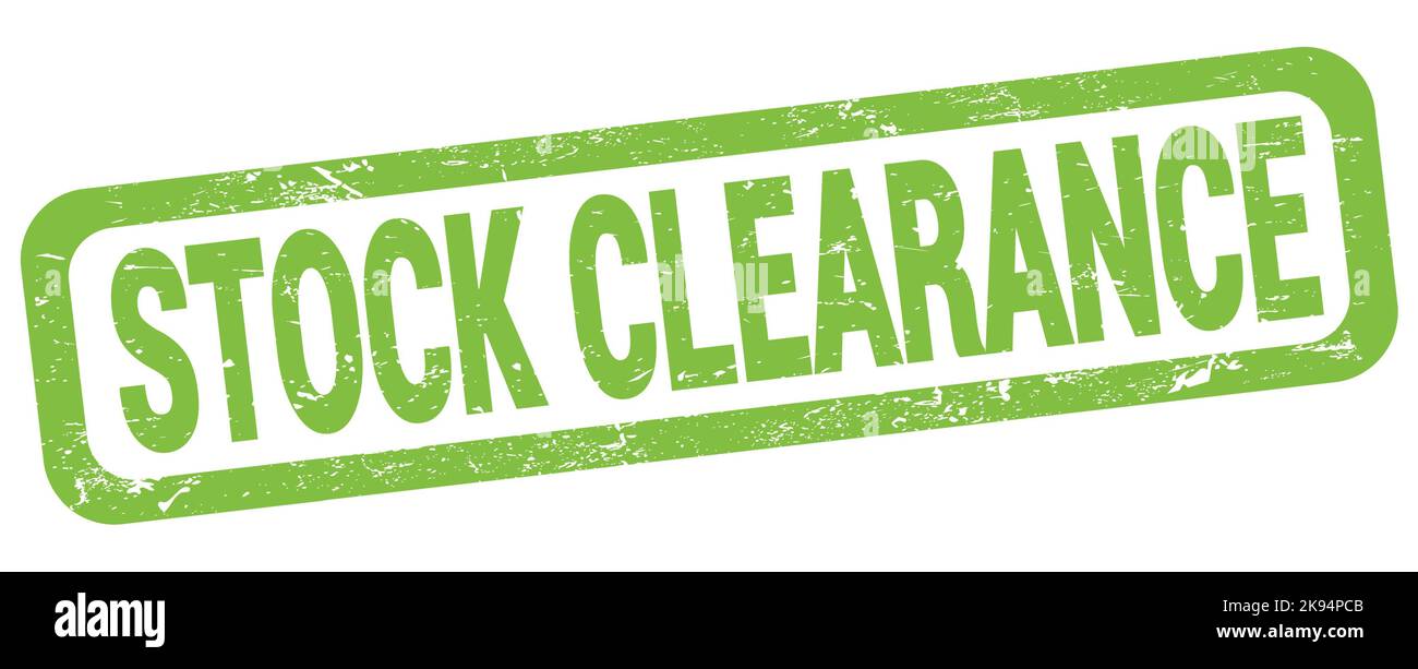 STOCK CLEARANCE text written on green rectangle stamp sign Stock Photo ...