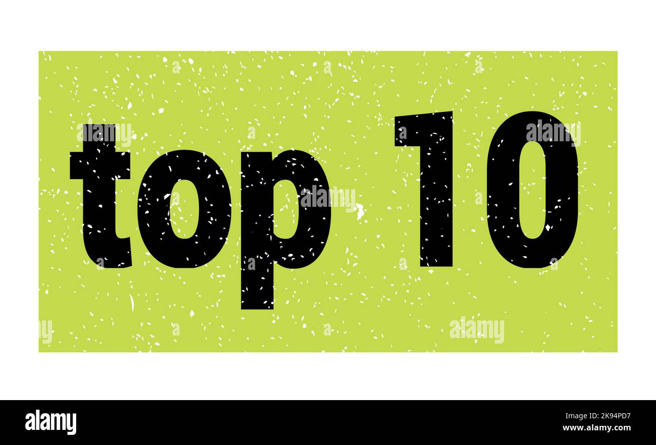 top 10 text written on green-black grungy stamp sign Stock Photo - Alamy