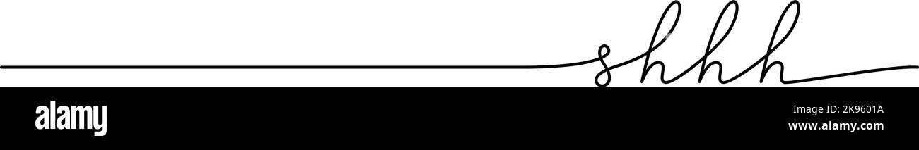Shhh word - continuous one line with word. Minimalistic drawing of ...