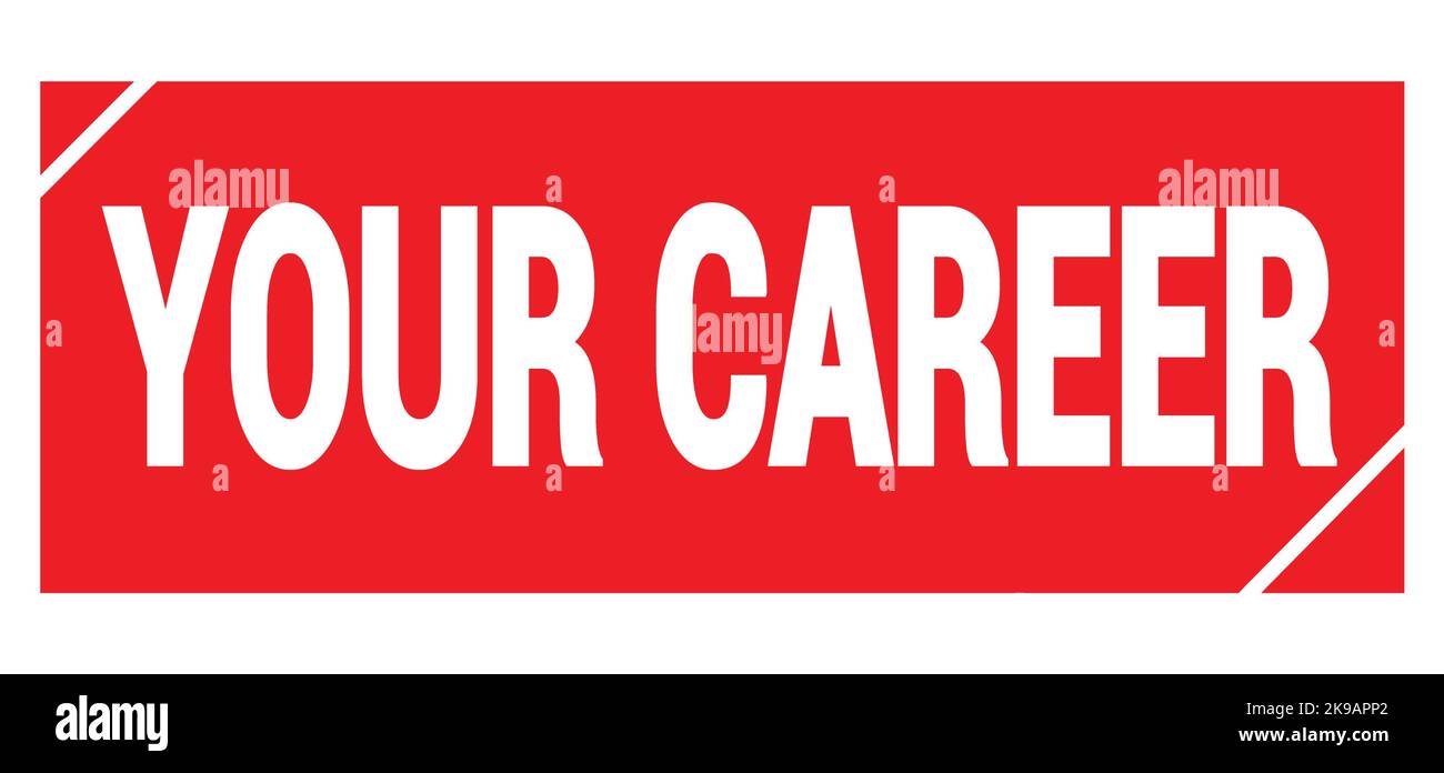 YOUR CAREER text written on red grungy stamp sign Stock Photo - Alamy