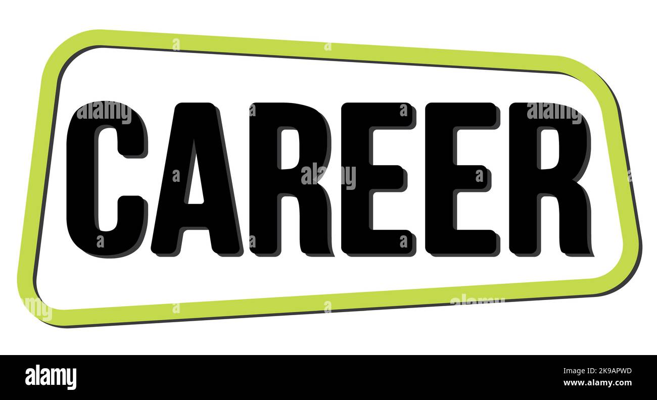 CAREER text written on green-black trapeze stamp sign Stock Photo - Alamy