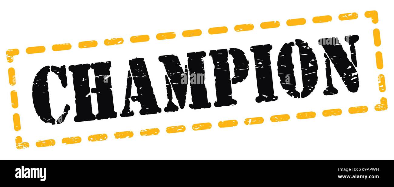 CHAMPION text written on yellow-black dash stamp sign Stock Photo - Alamy