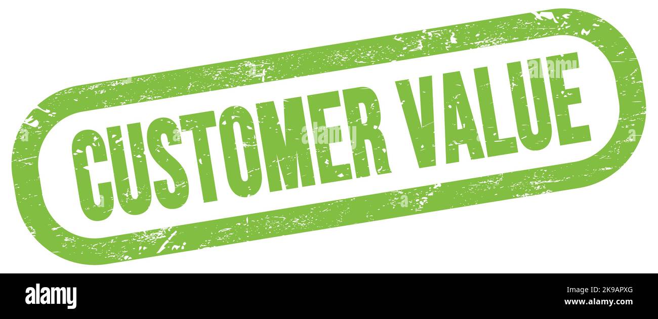 CUSTOMER VALUE, text on green rectangle stamp sign Stock Photo - Alamy