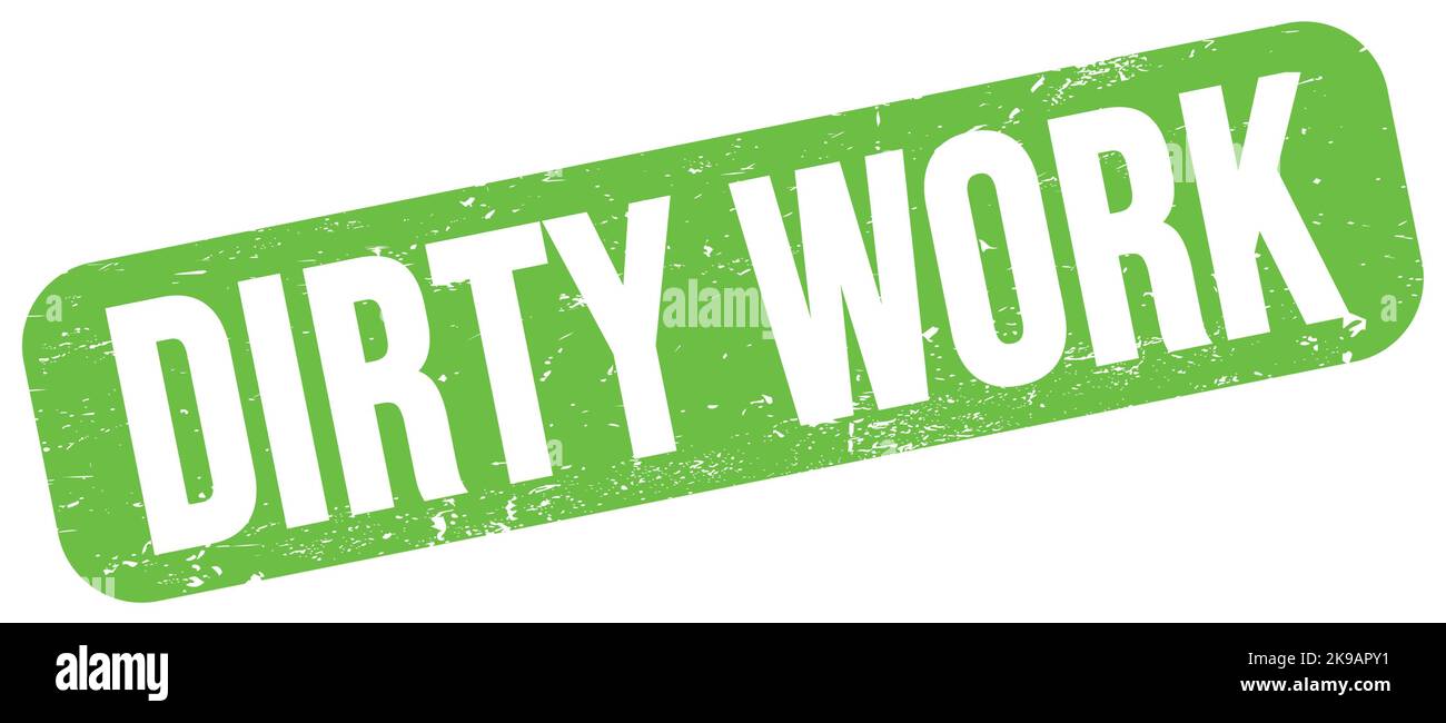 Dirty work text written hi-res stock photography and images - Alamy