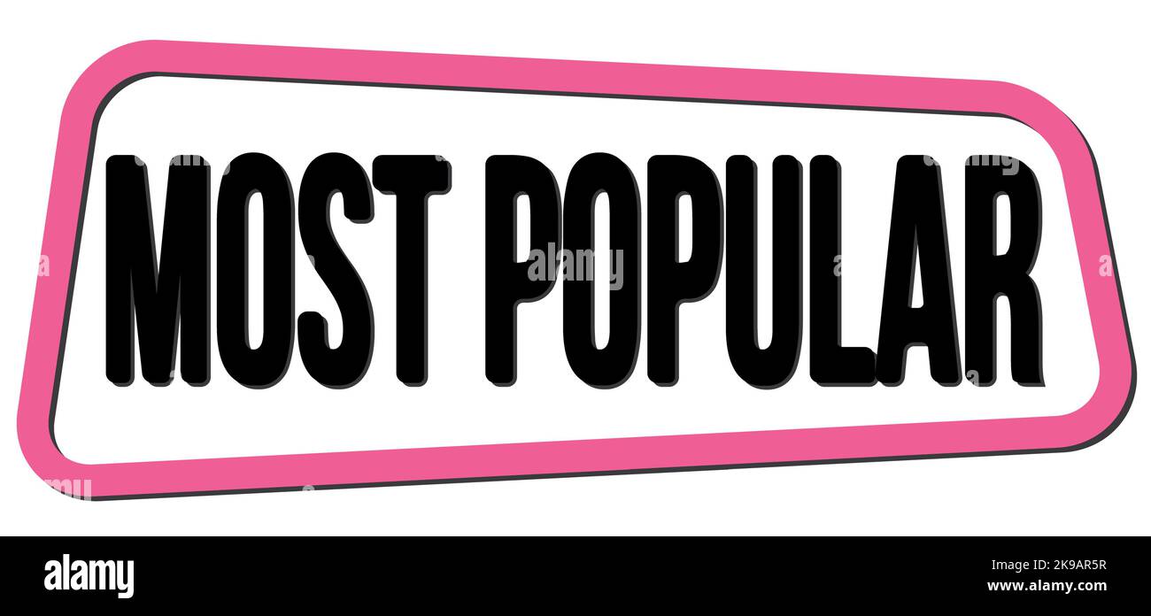MOST POPULAR text written on pink-black trapeze stamp sign Stock Photo ...