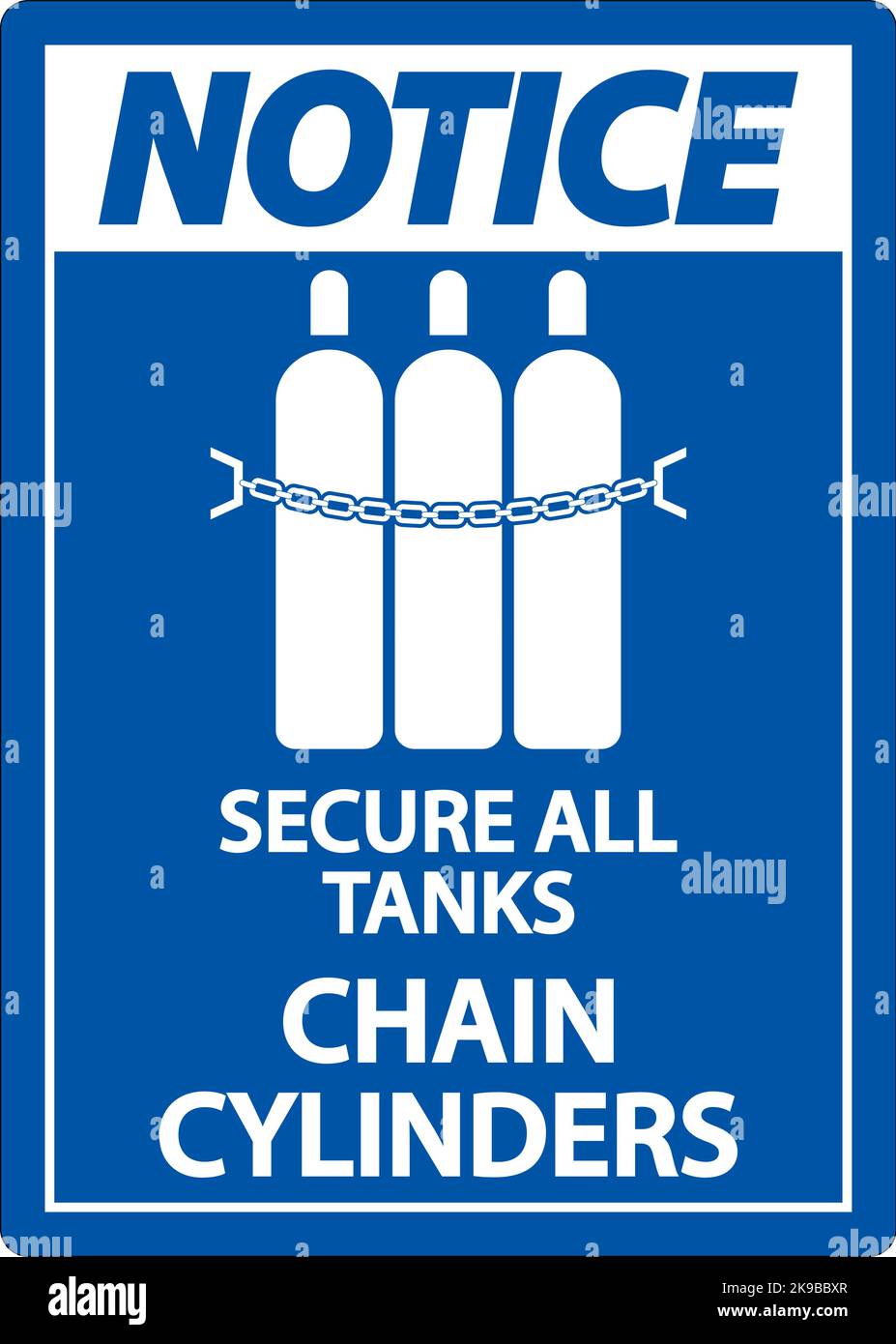Notice Sign Secure All Tanks, Chain Cylinders Stock Vector Image & Art ...