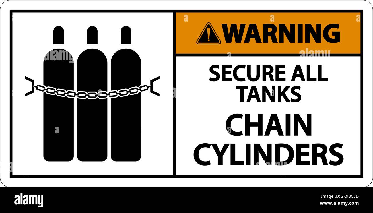 Warning Sign Secure All Tanks, Chain Cylinders Stock Vector Image & Art ...