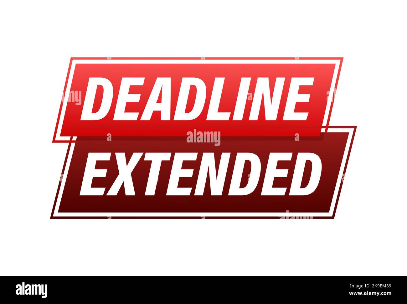 Deadline Extended sign, label. Vector stock illustration Stock Vector ...
