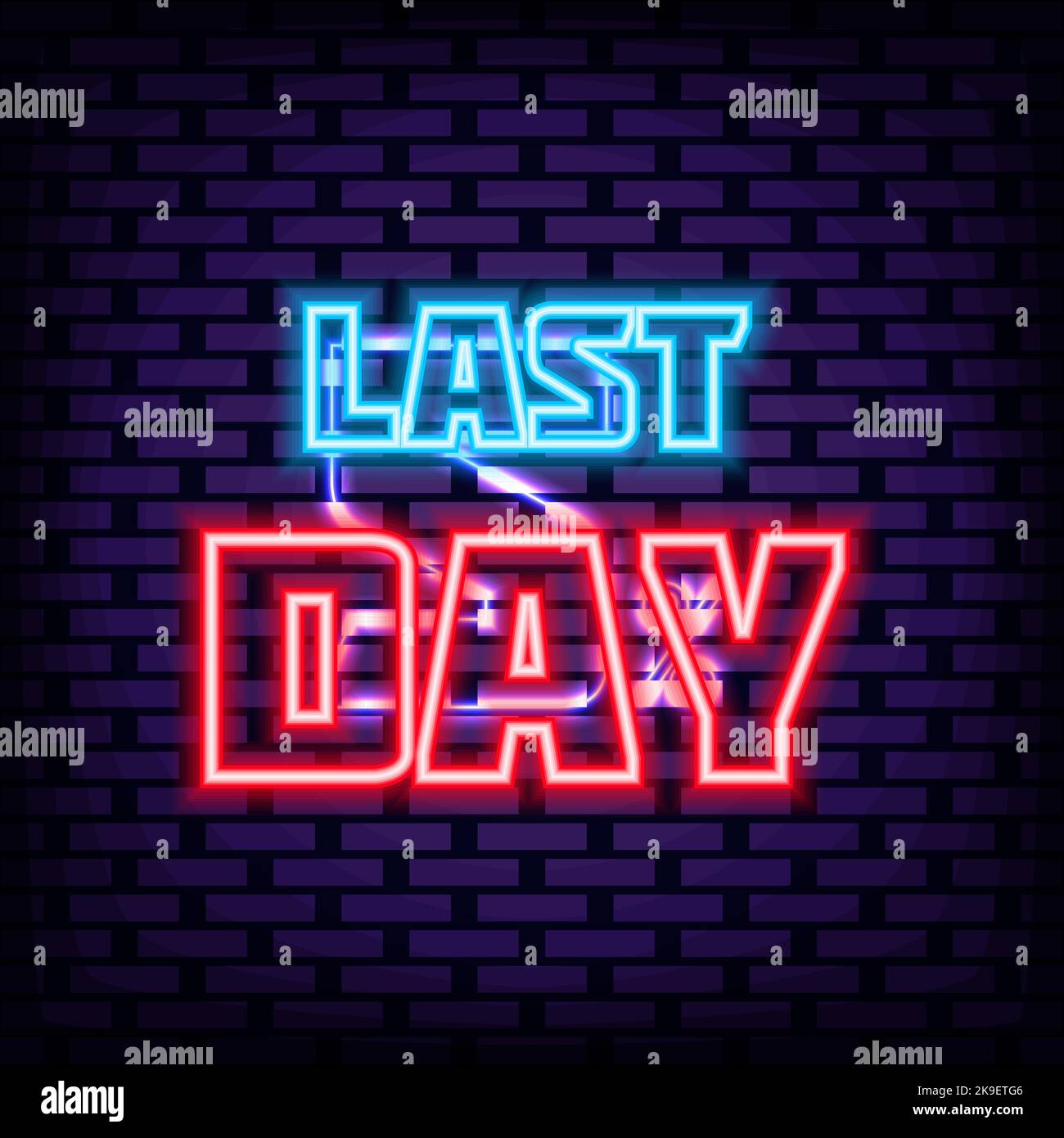 Last Day Badge in neon style. On brick wall background. Light art Stock ...