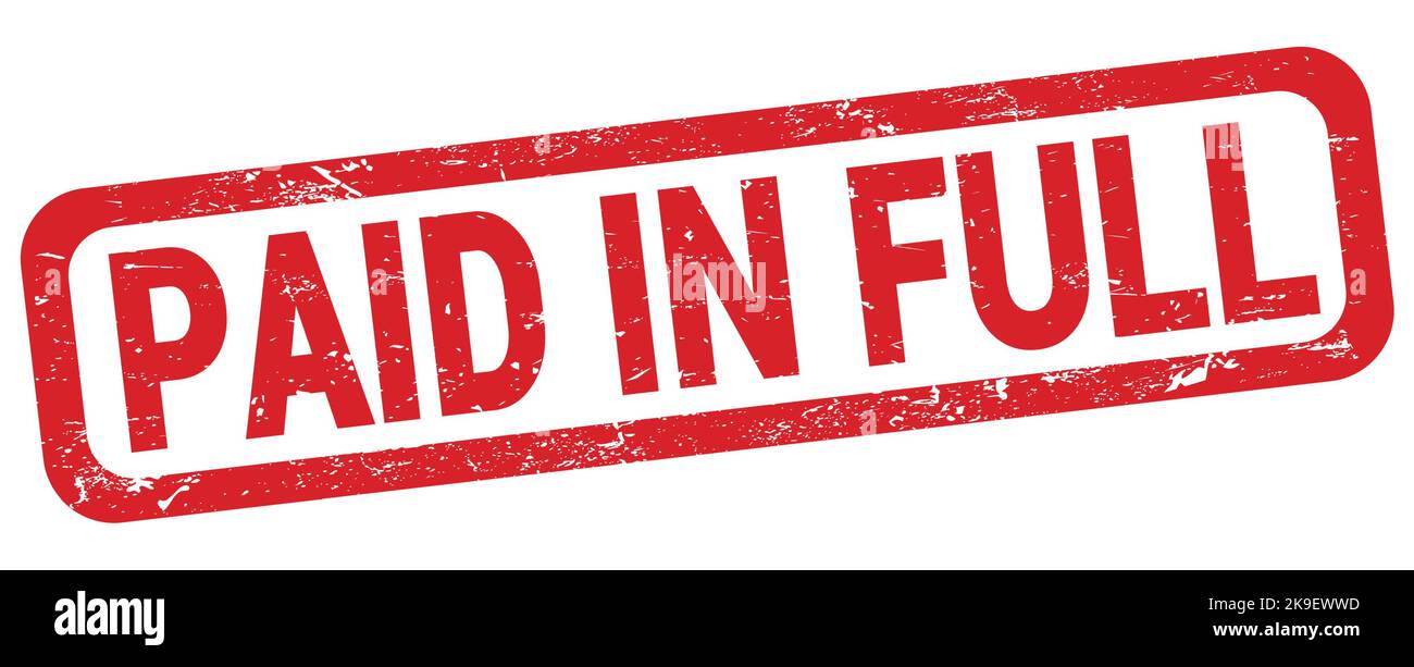 PAID IN FULL text written on red rectangle stamp sign Stock Photo - Alamy