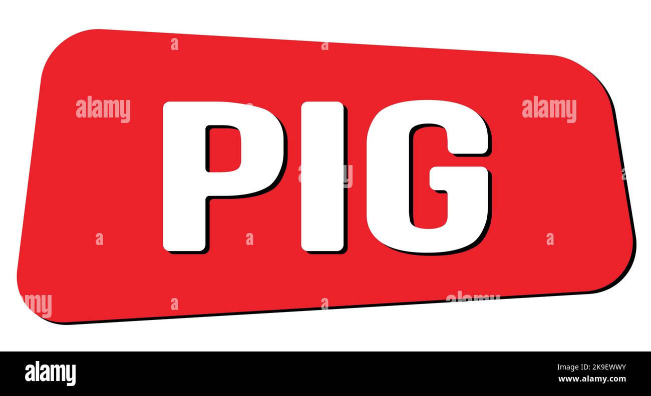 PIG text written on red trapeze stamp sign Stock Photo - Alamy