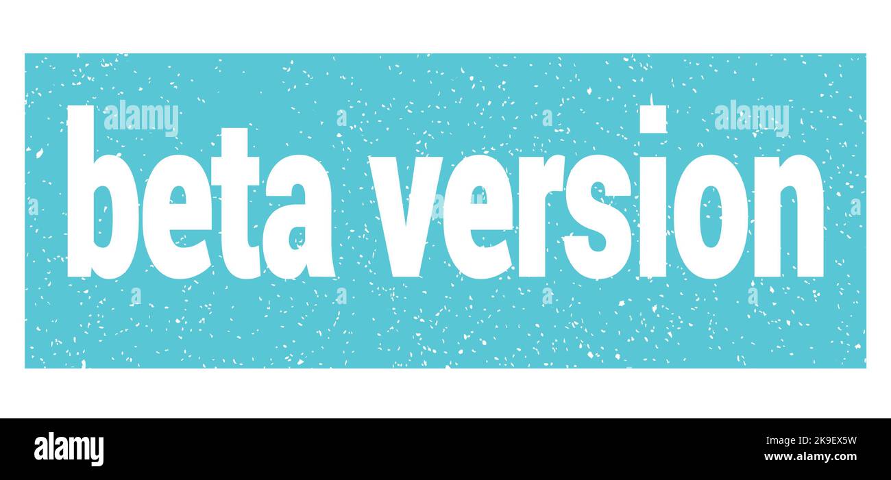 beta version text written on blue grungy stamp sign Stock Photo - Alamy