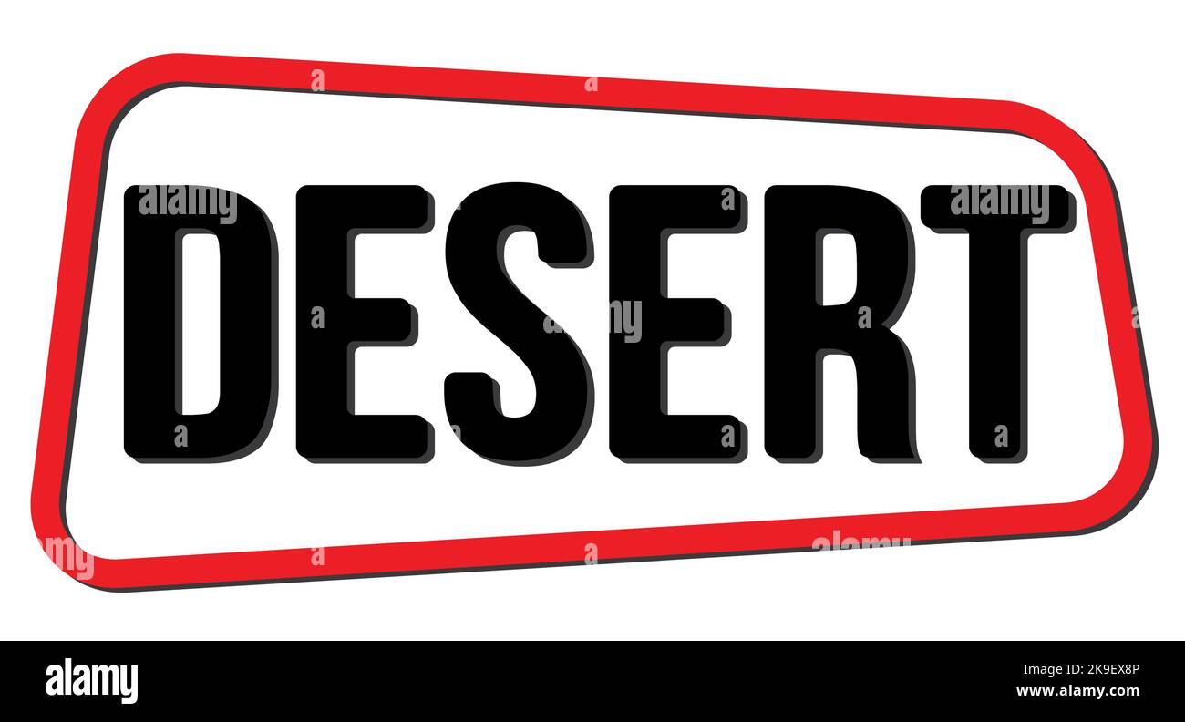 DESERT text written on red-black trapeze stamp sign Stock Photo - Alamy