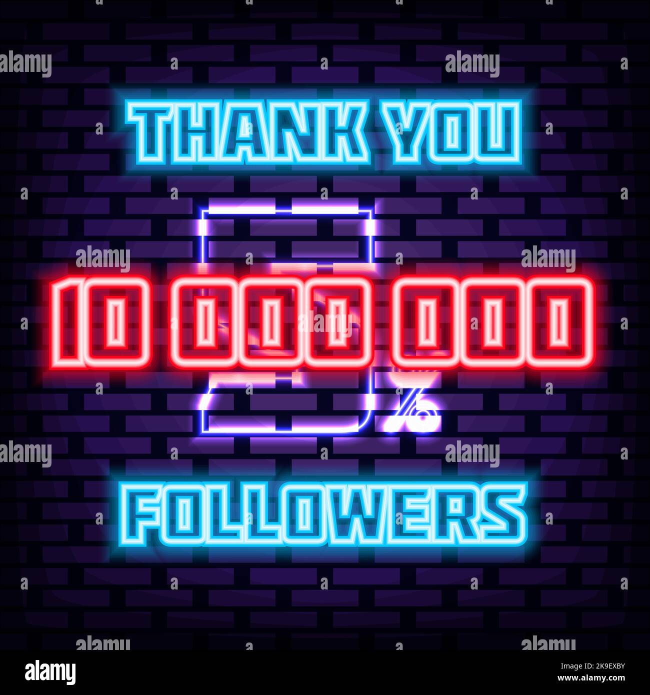 10000000, 10 million Followers Thank you Neon sign. On brick wall background. Night advensing ...