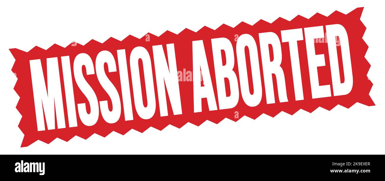Mission aborted text hi-res stock photography and images - Alamy