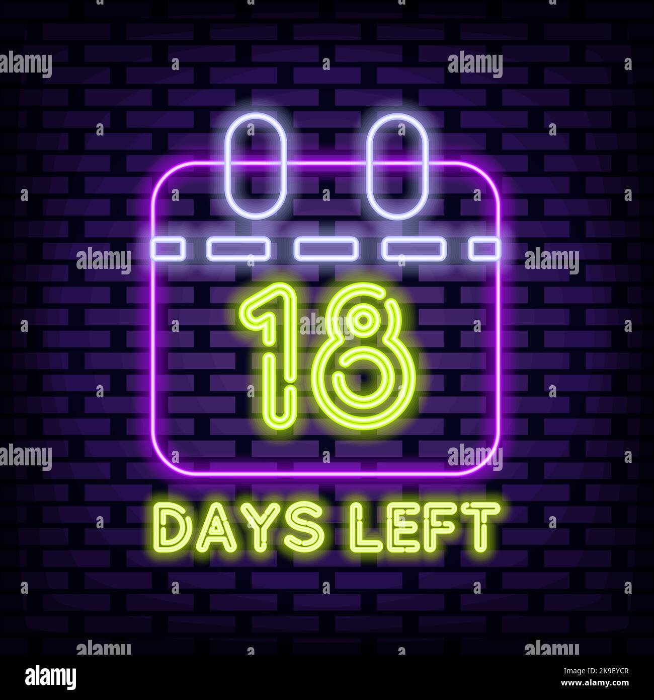 18 Days Left Neon signboards. On brick wall background. Light banner ...