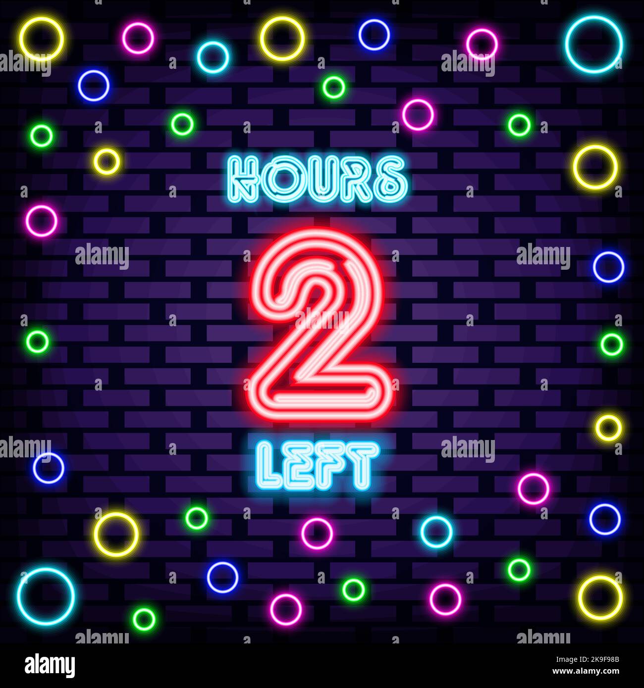 2 hours left Neon quote. On brick wall background. Neon text Stock ...