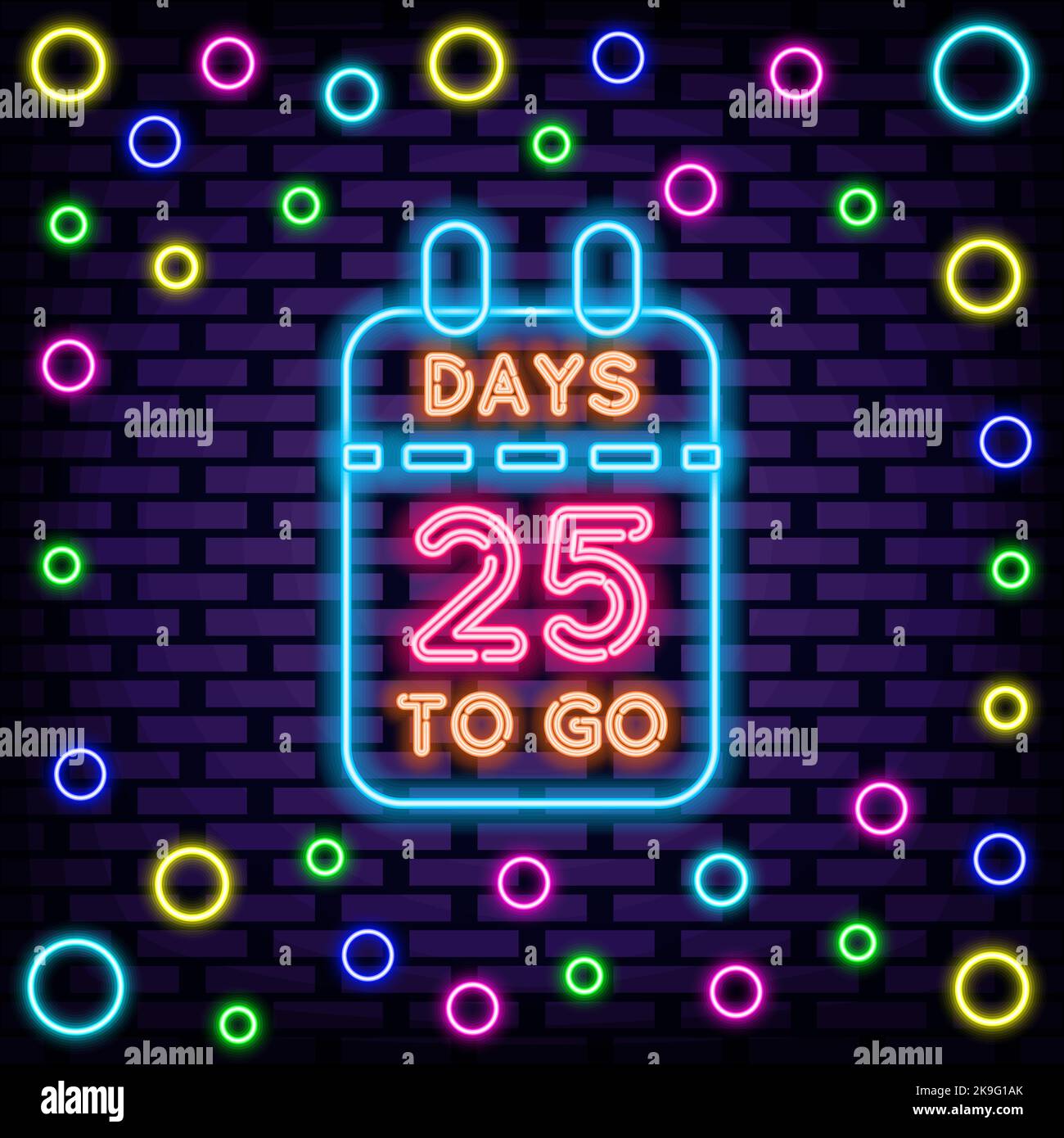 25 Days To Go Neon quote. On brick wall background. Light art Stock ...