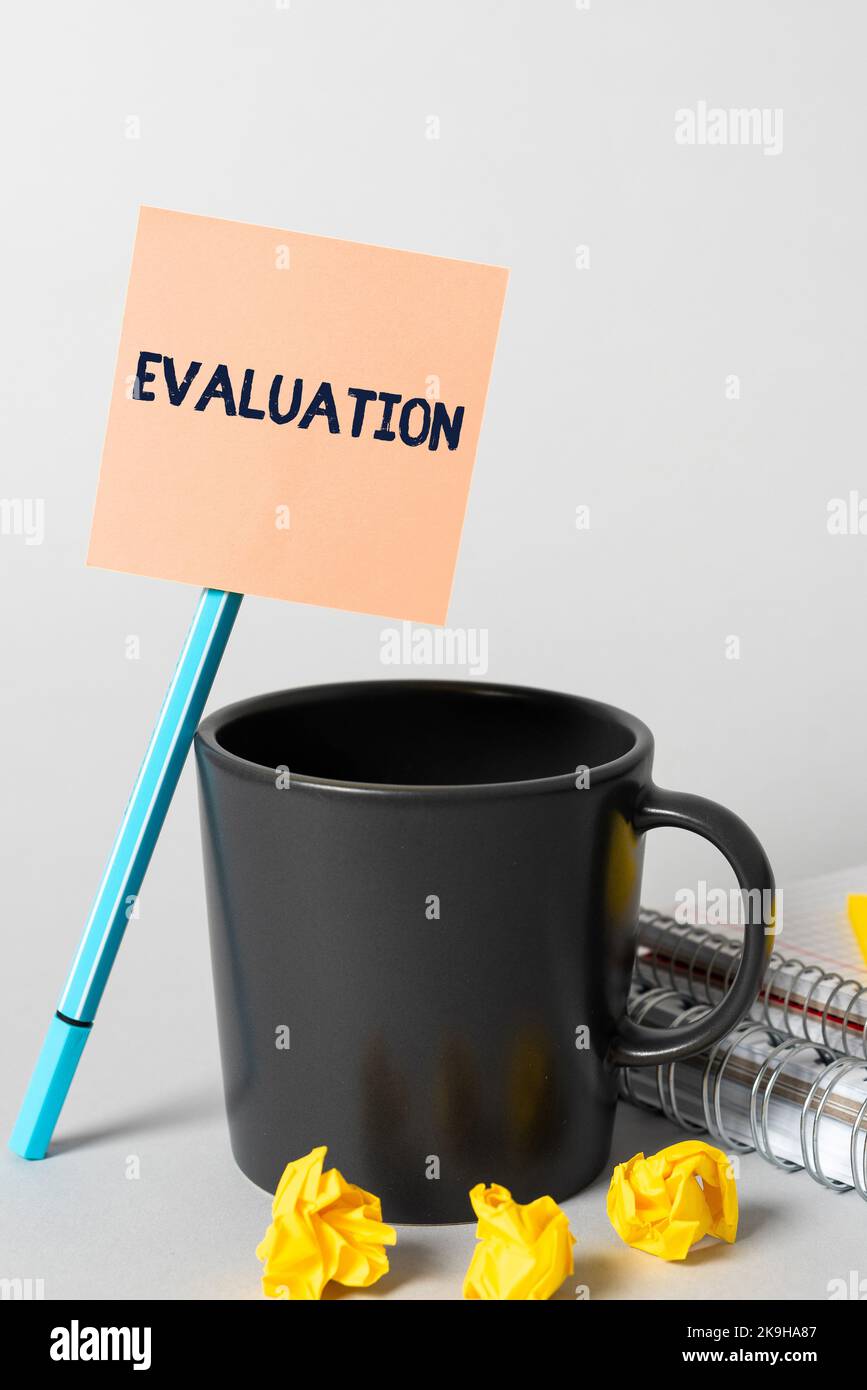 Text sign showing Evaluation. Conceptual photo standard of performance ...