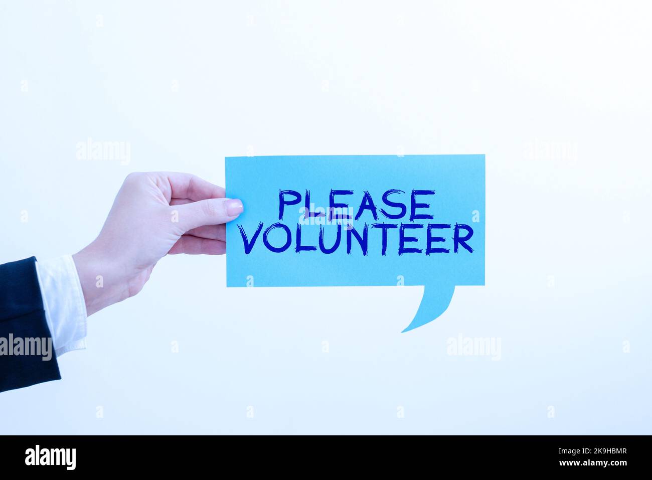 Sign displaying Please Volunteer. Business approach act of politely ...