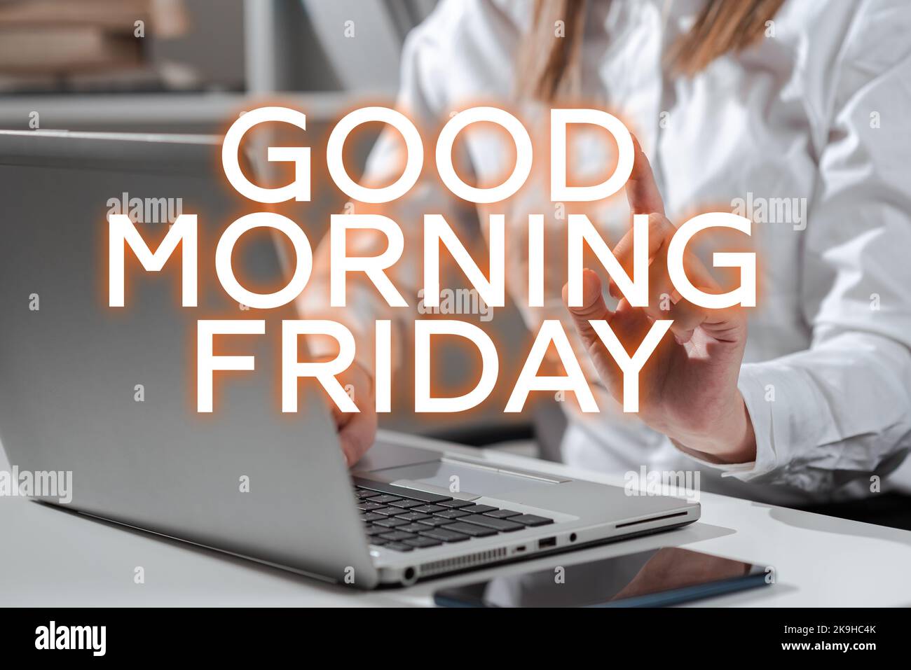 Hand writing sign Good Morning Friday. Business showcase Positive and ...