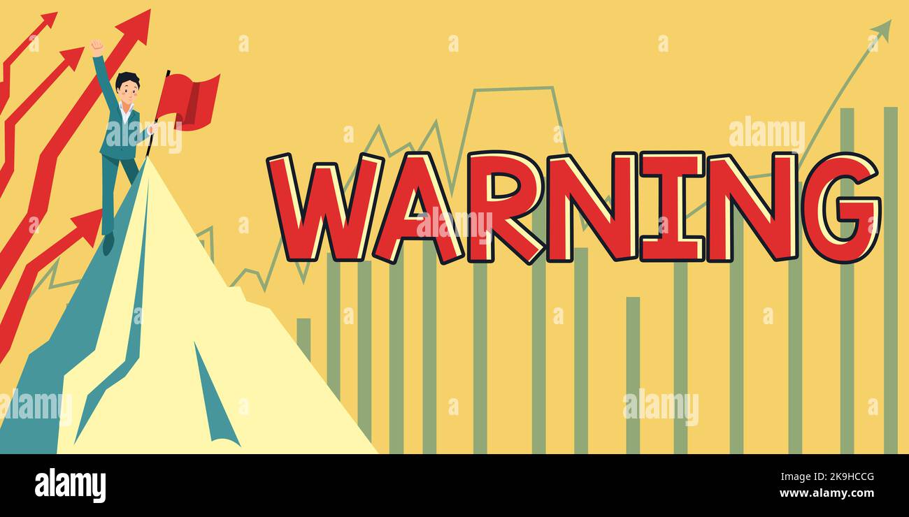 Sign displaying Warning. Concept meaning grateful recognition of ... Sign displaying Warning. Concept meaning grateful recognition of ...