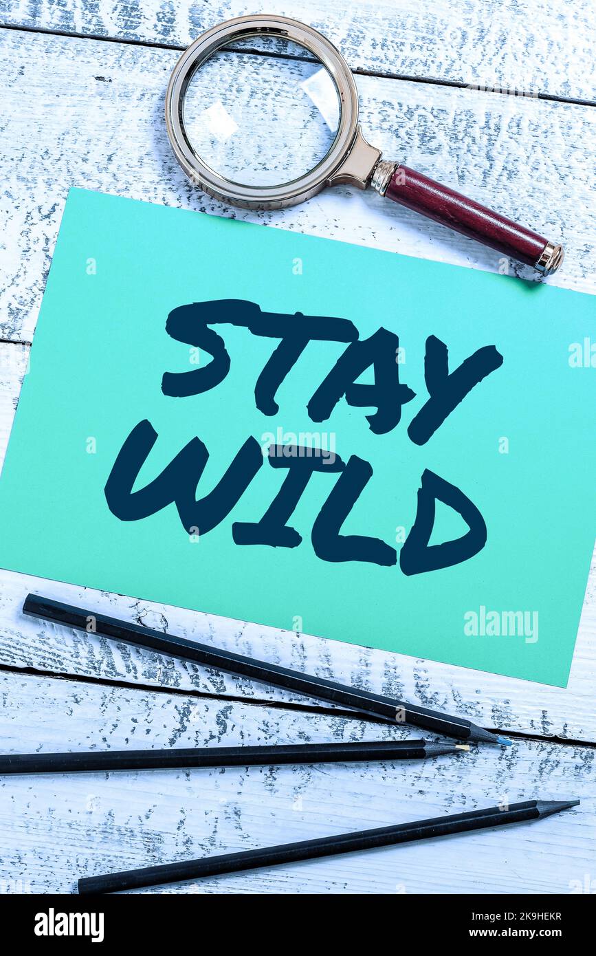 Conceptual display Stay Wild. Internet Concept Disease awareness ...