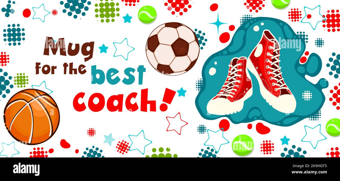 You are the Best Coach , Mug for the best sports coach . Vector ...