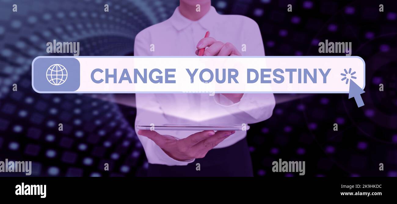 Text sign showing Change Your Destiny. Word Written on Formal Statement ...