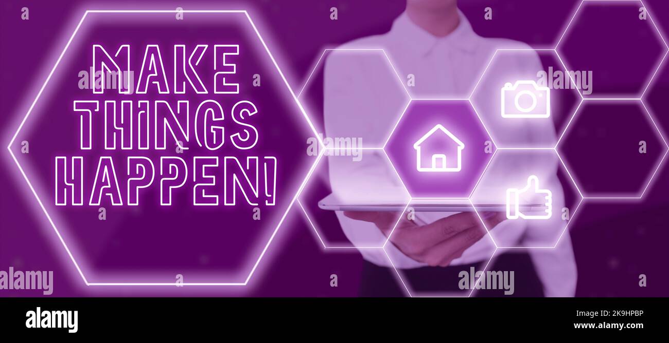 Handwriting text Make Things Happen. Conceptual photo inspiration and ...