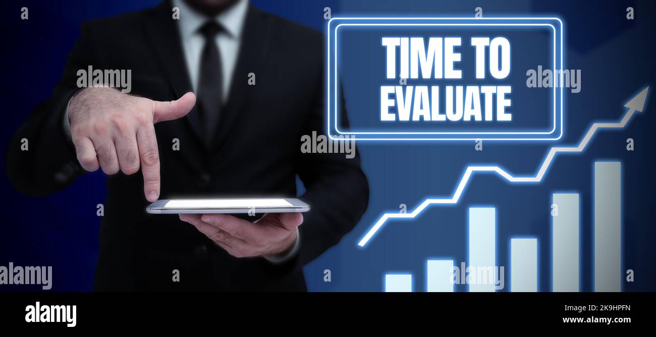 Text sign showing Time To Evaluate. Conceptual photo the need to get ...