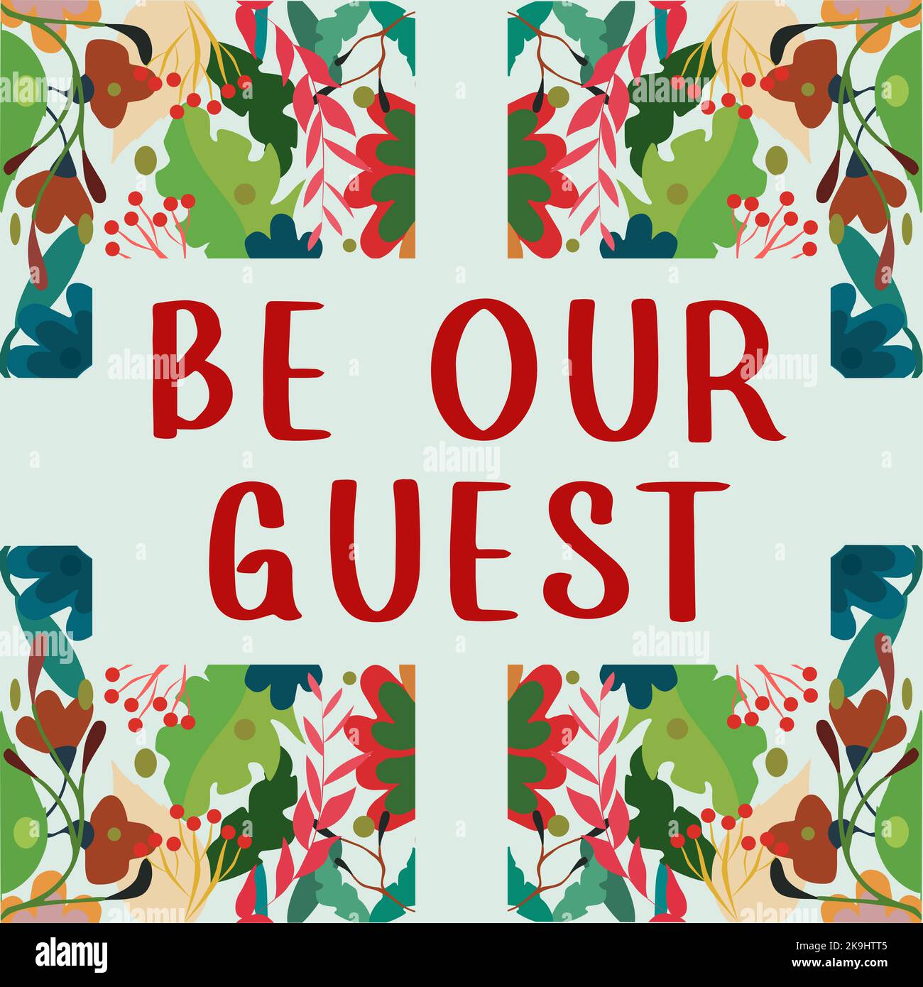 Text caption presenting Be Our Guest. Word Written on Internet helping ...