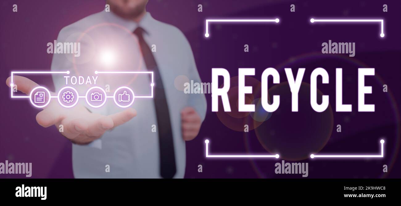 Sign displaying Recycle. Word Written on process of converting waste ... Sign displaying Recycle. Word Written on process of converting waste ...