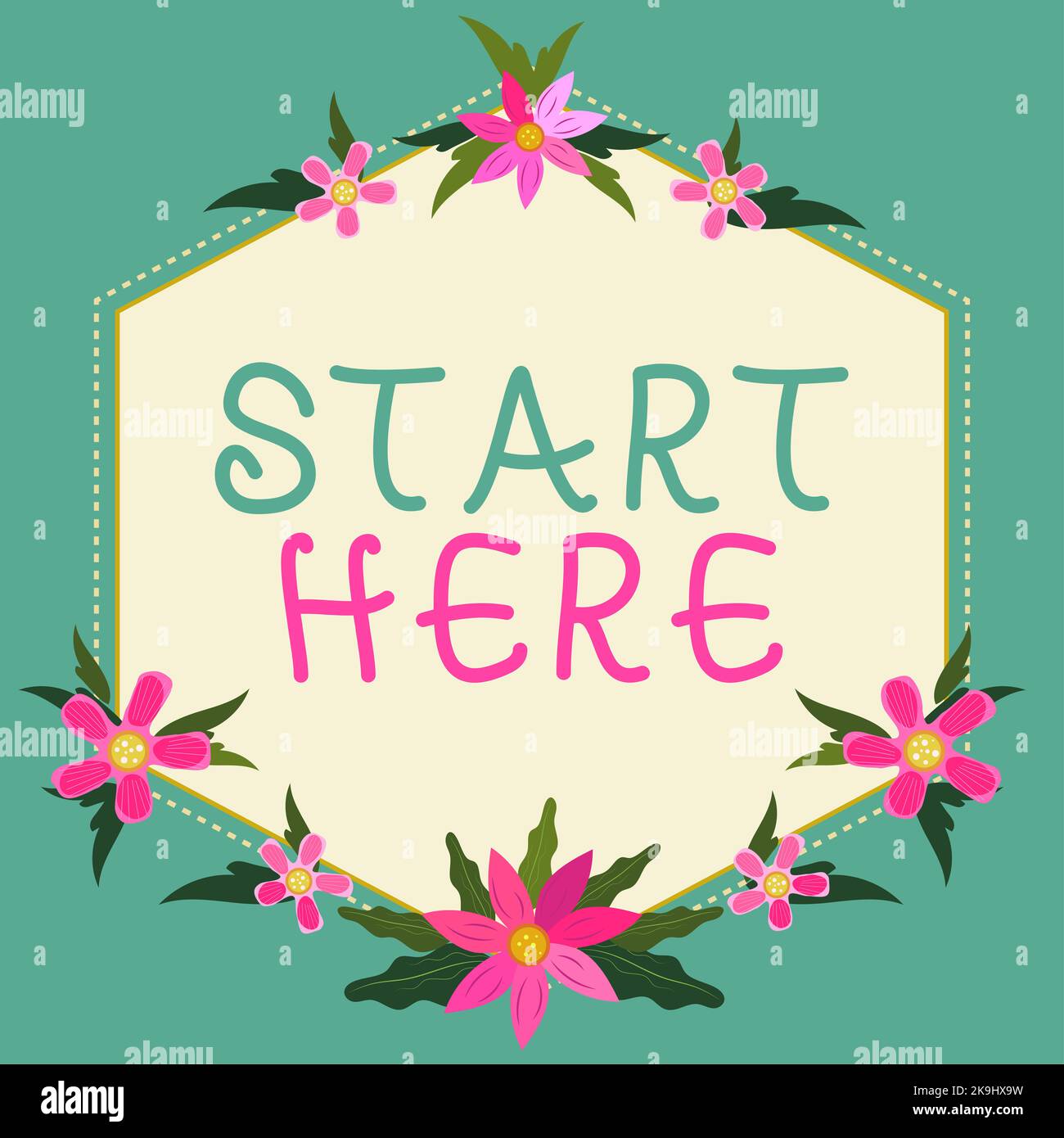 Sign displaying Start Here. Word for in the early process of ...