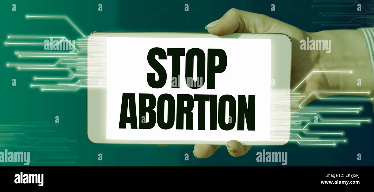 Inspiration showing sign Stop Abortion. Business idea prevent the ...